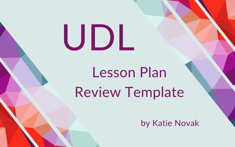Universal Design for Learning (UDL) Lesson Plan Review Template ...